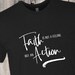 Faith is Not a Feeling but an Action Spritual Inspirational T-shirt ...