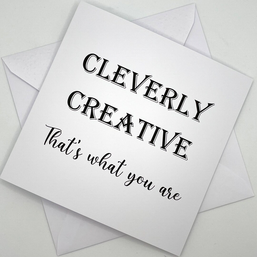 Cleverly Creative Greeting Card. Inspirational 'that's What You Are ...