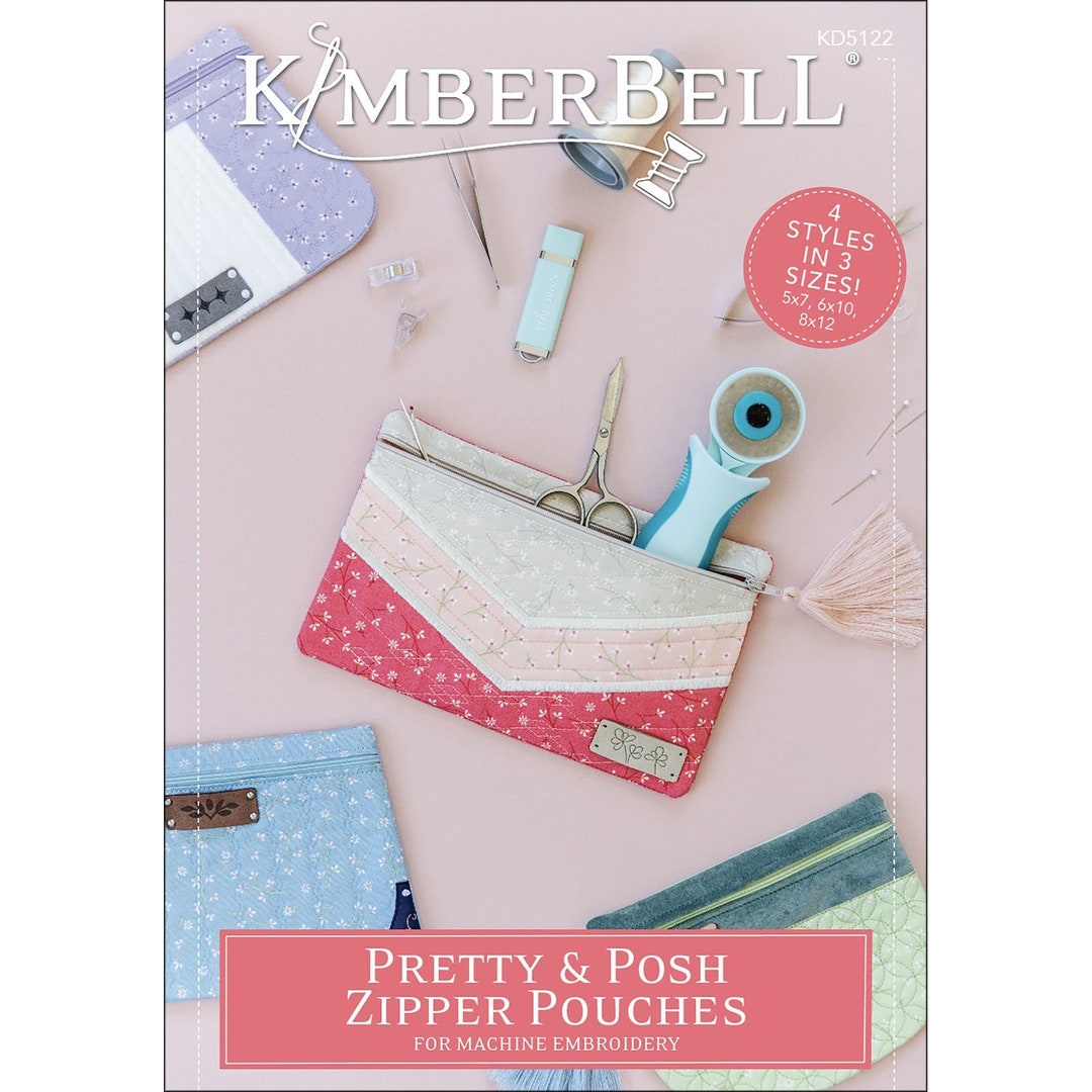 Pretty and Posh Zipper Pouches for Machine Embroidery by Kimberbell ...