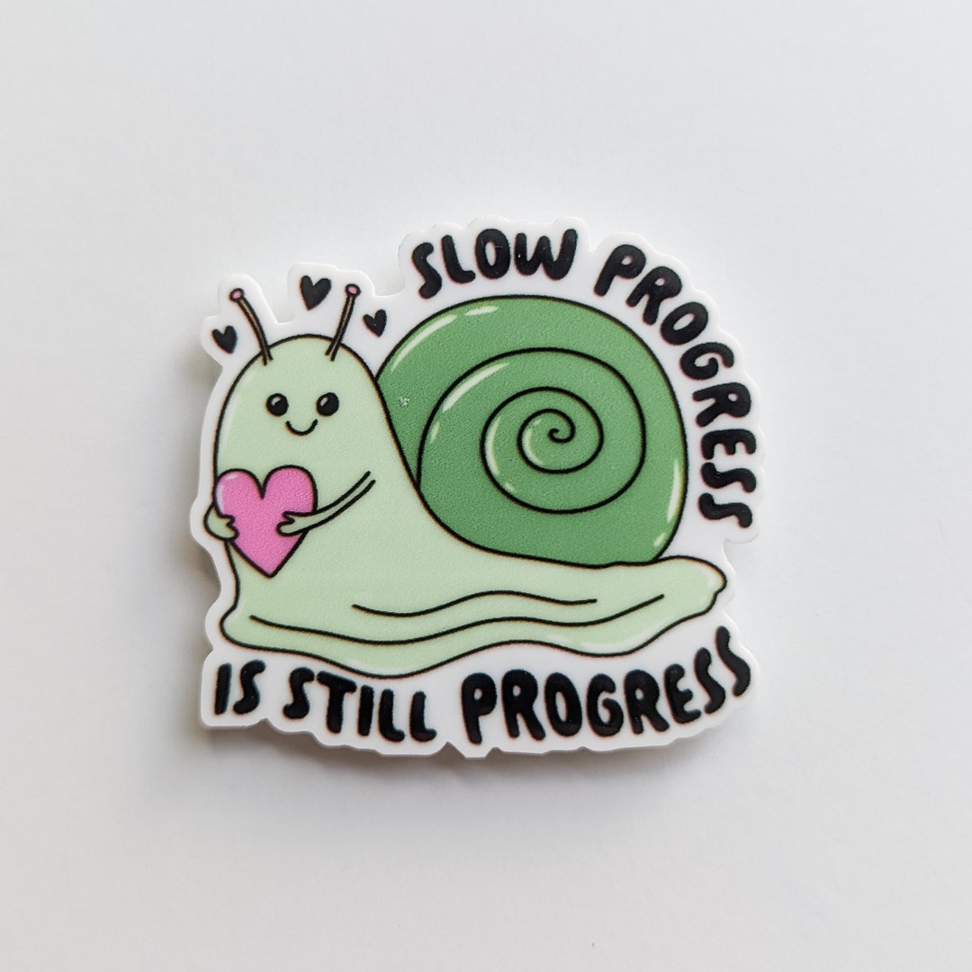 Slow Progress is Still Progress / Positive Affirmation / PLASTIC Add on ...