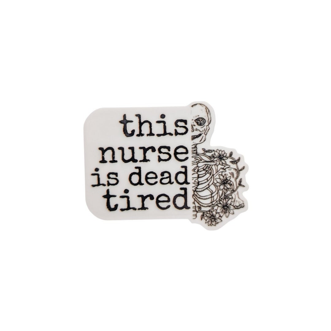 Nurse is Dead Tired / PLASTIC Add On - Etsy