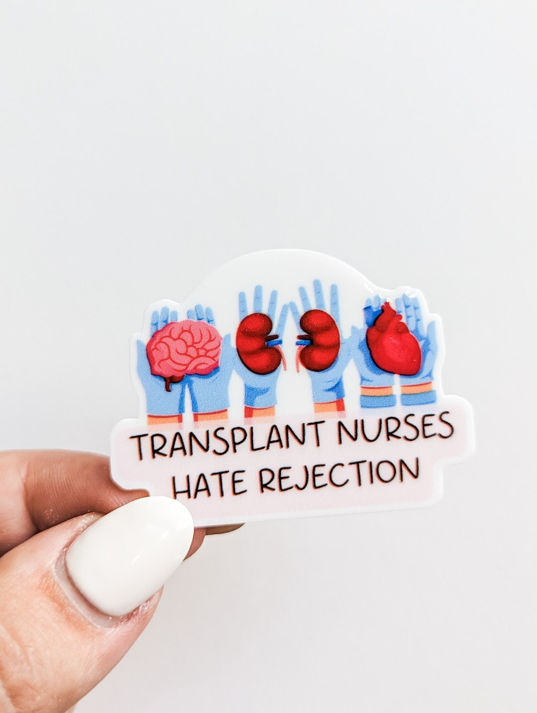 Transplant Nurses Hate Rejection / Nurse Donate / PLASTIC Add on ...