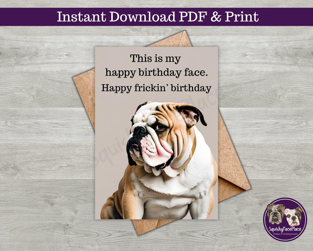 Bulldog Happy Birthday Printable Card | Dog Card | Grumpy Dog | Digital ...