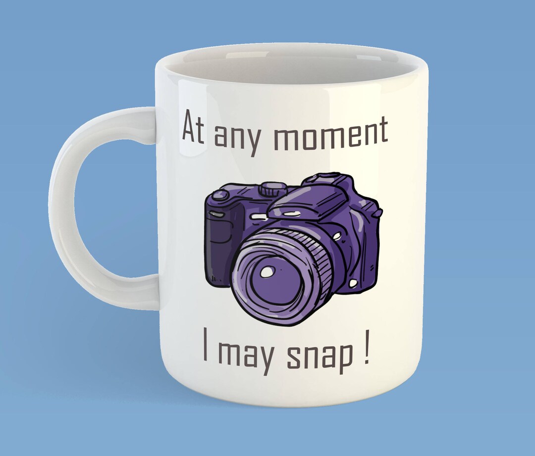 Photographer's Mug, Gift for Photographer, Warning I Shoot Mug, I May ...