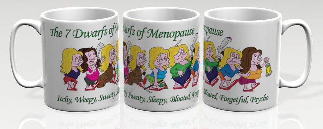 7 Dwarves Of Menopause Women Of A Certain Age Funny Mug Mothers Day