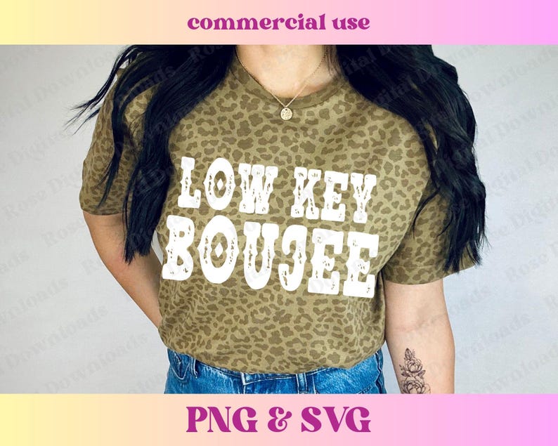 Low Key Boujee PNG SVG | Trendy Funny Png | Funny Shirt PNG | Trending ...