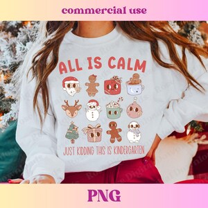 Funny Kindergarten Teacher PNG | Vintage Xmas Sweater | All is Calm ...