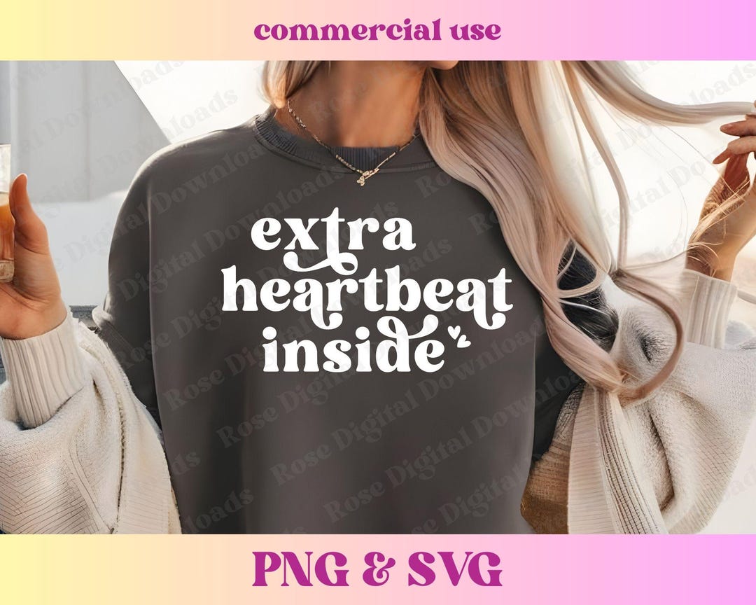 Extra Heartbeat Inside SVG PNG | New Mama T-shirt Design | Mother's Day ...