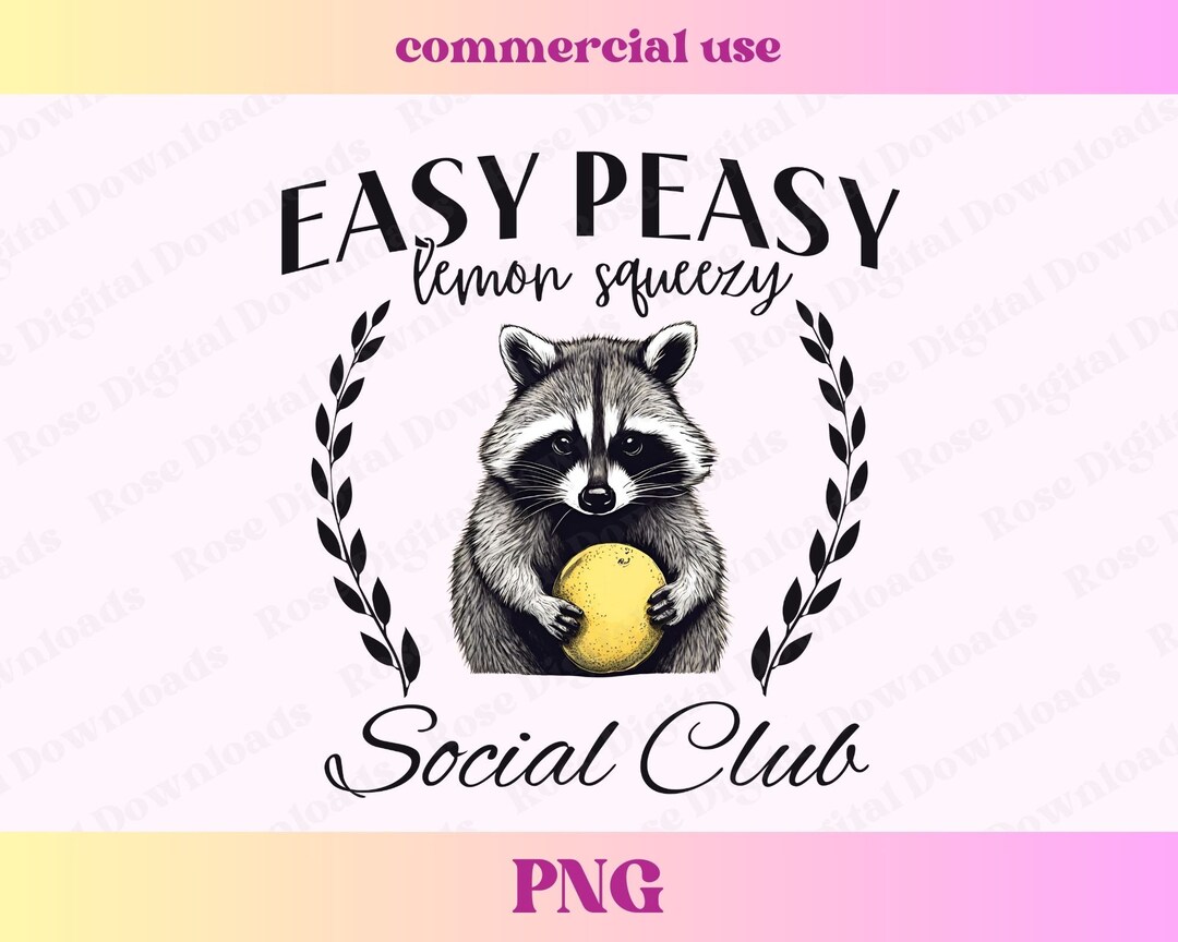 Easy Peasy Lemon Squeezy Social Club PNG | Funny Weirdcore Tshirt ...