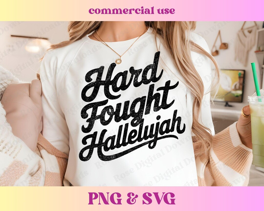 Hard Fought Hallelujah PNG SVG | Trendy Vintage Retro Faith Shirt ...