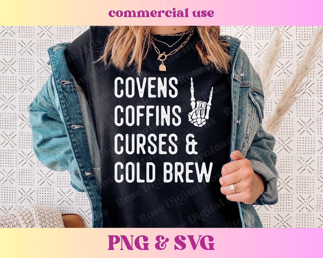 Covens Coffins Curses & Cold Brew PNG SVG | Halloween Spooky Season ...