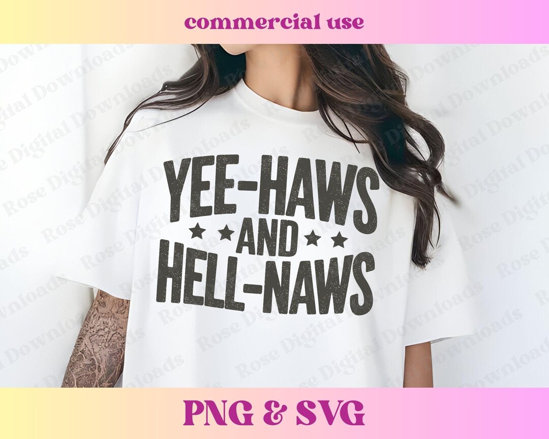 Trendy Yee-haws and Hell-naws SVG PNG | Western Cowgirl Vintage Shirt ...