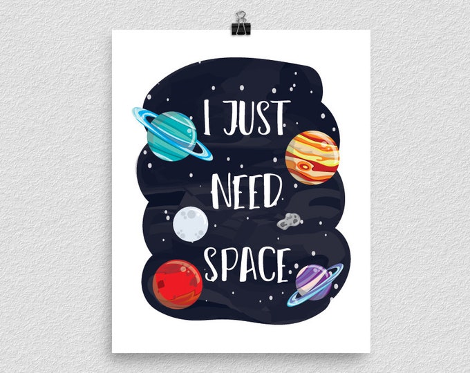 I Just Need Space, Poster Print, Introvert Gift, Astronomy Art ...