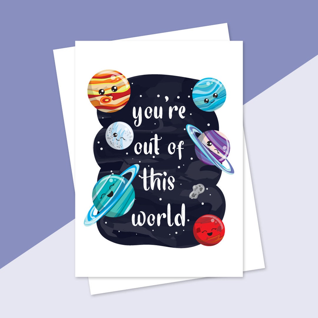You're Out of This World, Greeting Card, Valentine's Day, Planets and ...