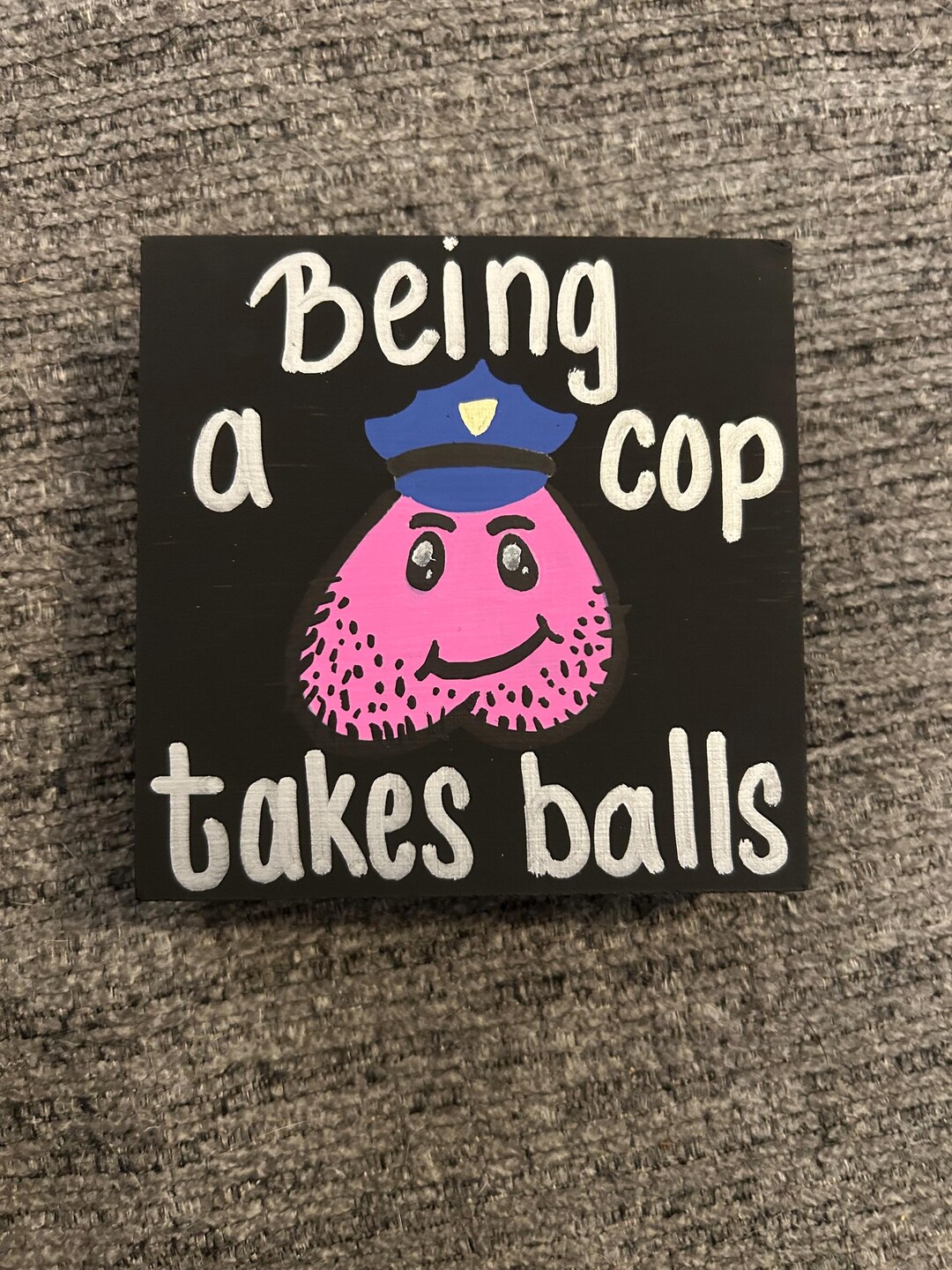 Funny Police Gift – “being a Cop Takes Balls” | Law Enforcement Humor ...