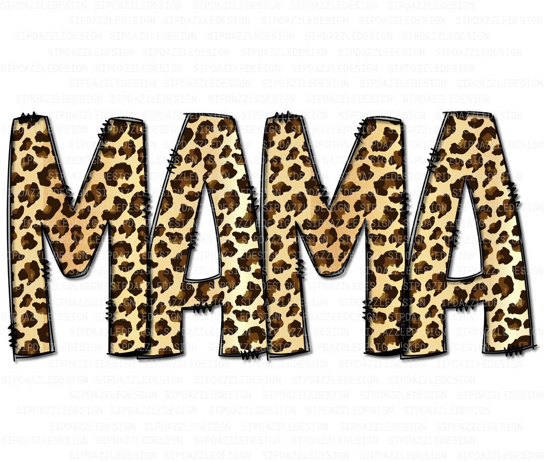 Leopard Mama Png Mama Mini Leopard Mama Tshirt Design Animal Print Mama ...