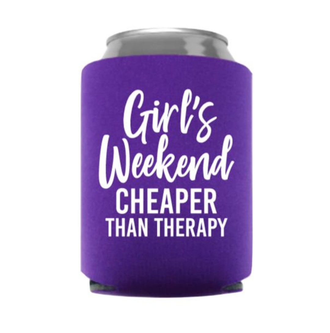 Girl's Weekend Cheaper Than Therapy Can Cooler - Stocking Stuffer ...