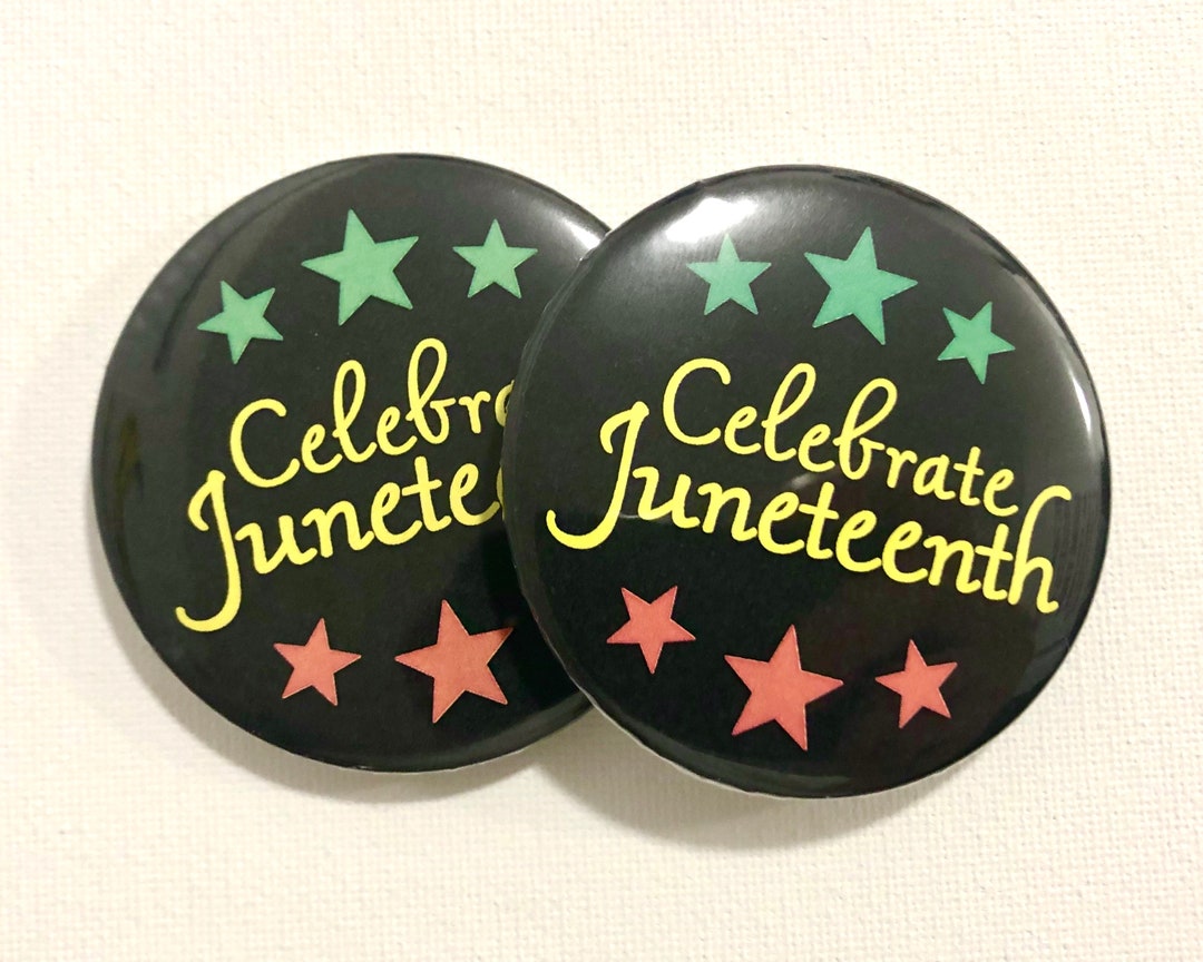 Celebrate Juneteenth Buttons - Etsy