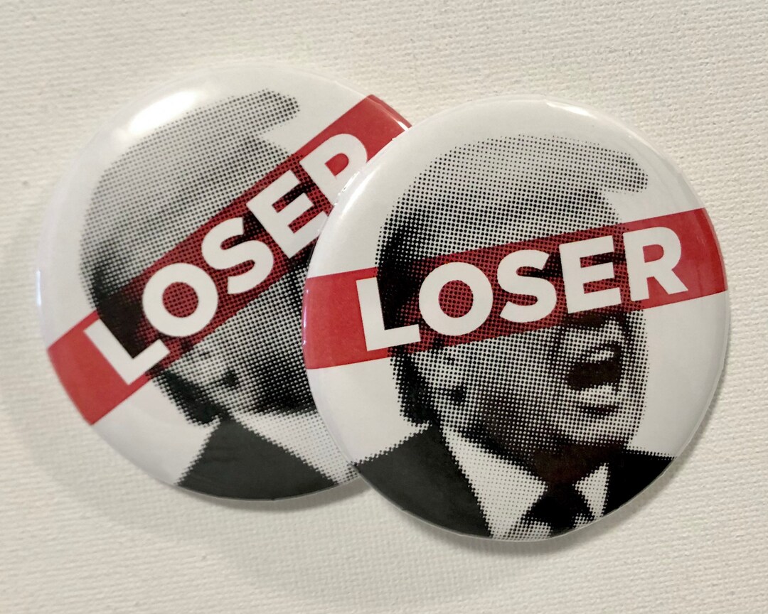 Donald Trump Loser Buttons - Etsy