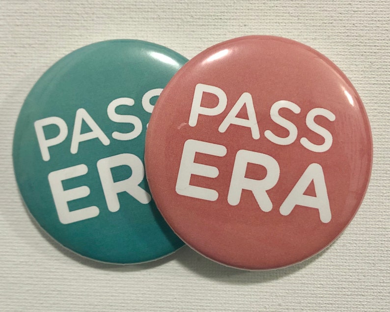 Pass Equal Rights Amendment ERA Buttons - Etsy
