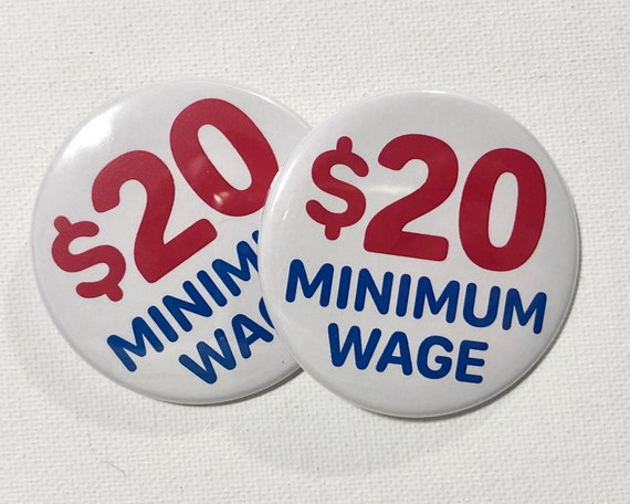 20 Dollar Minimum Wage Buttons | Etsy