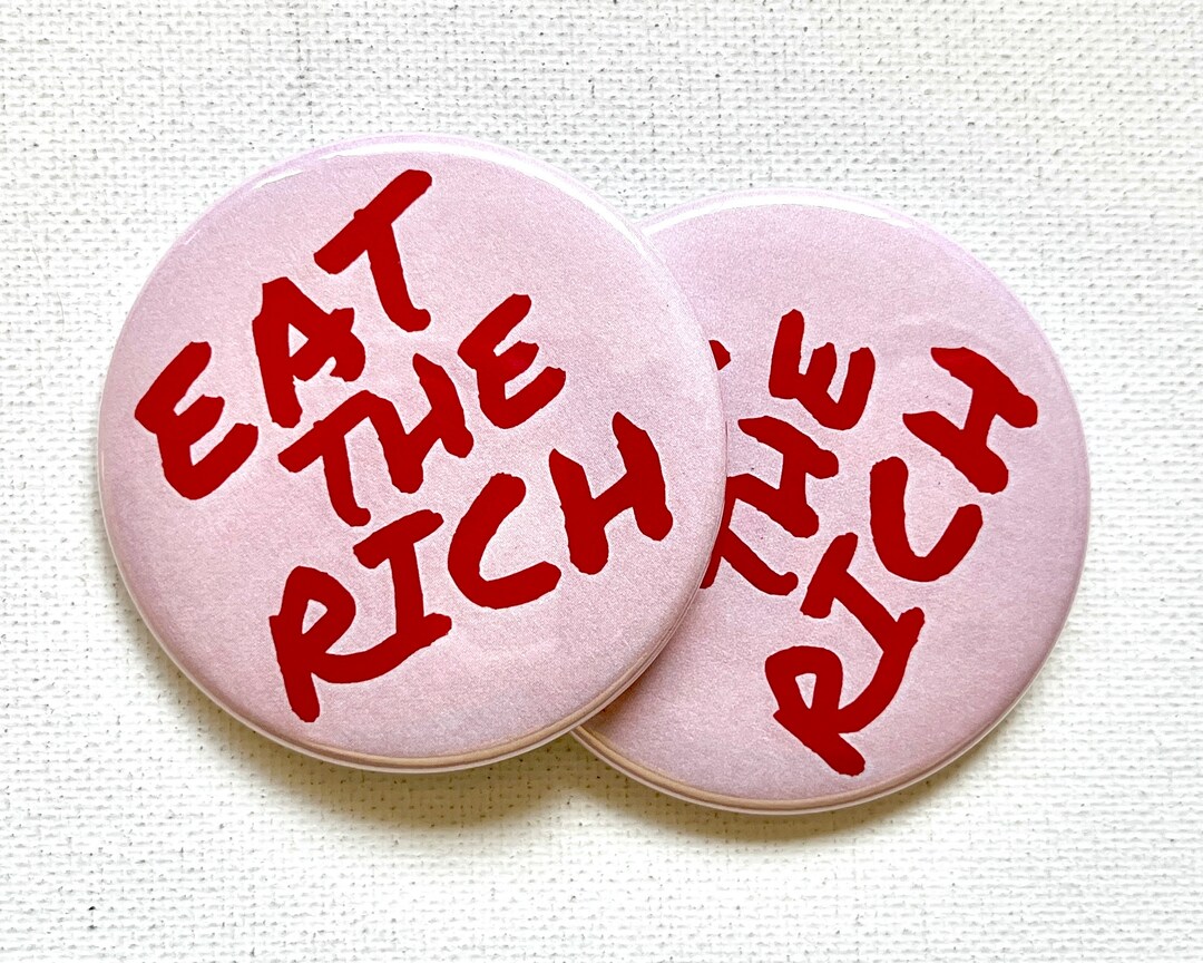 Eat the Rich Buttons - Etsy
