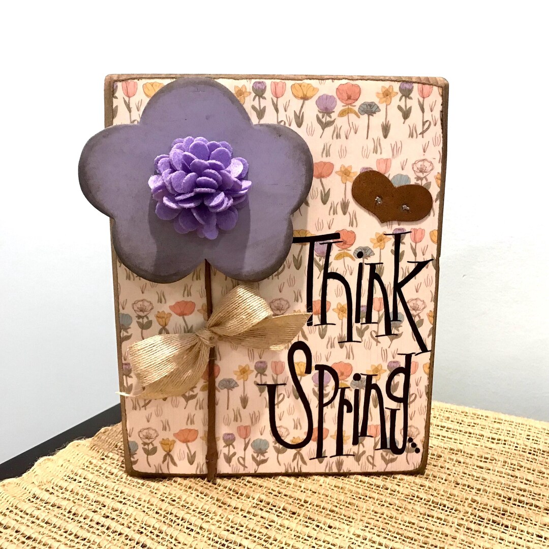 Wood Flower Sign. Spring Signs. Think Spring. Thick and Chunky. Wooden ...