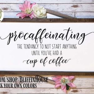 Procaffeinating Wood Sign, Coffee Lovers Sign, Gifts for Coffee Lovers ...