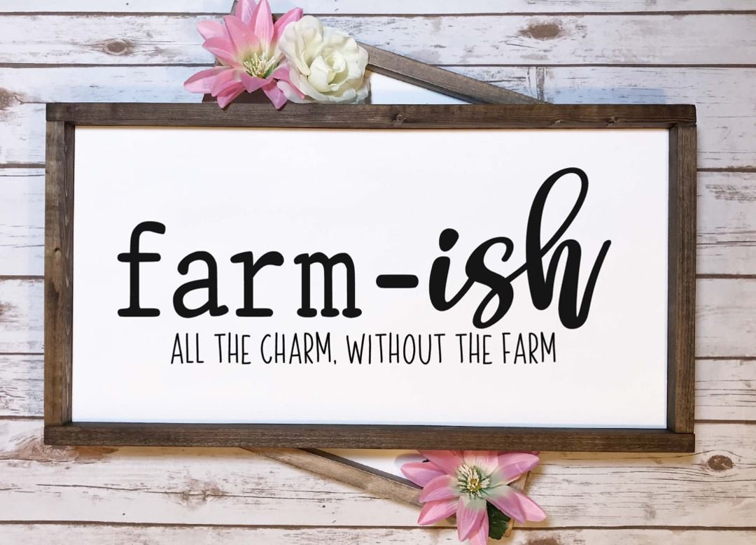 Farm-ish All the Charm Without the Farm Rustic Wood Sign, Farmhouse ...