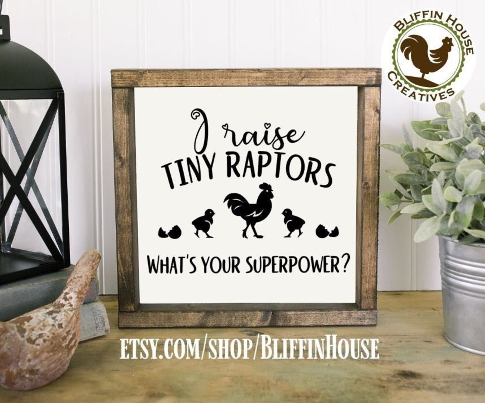 I Raise Tiny Raptors What's Your Superpower Chicken Sign, Wood Chicken ...