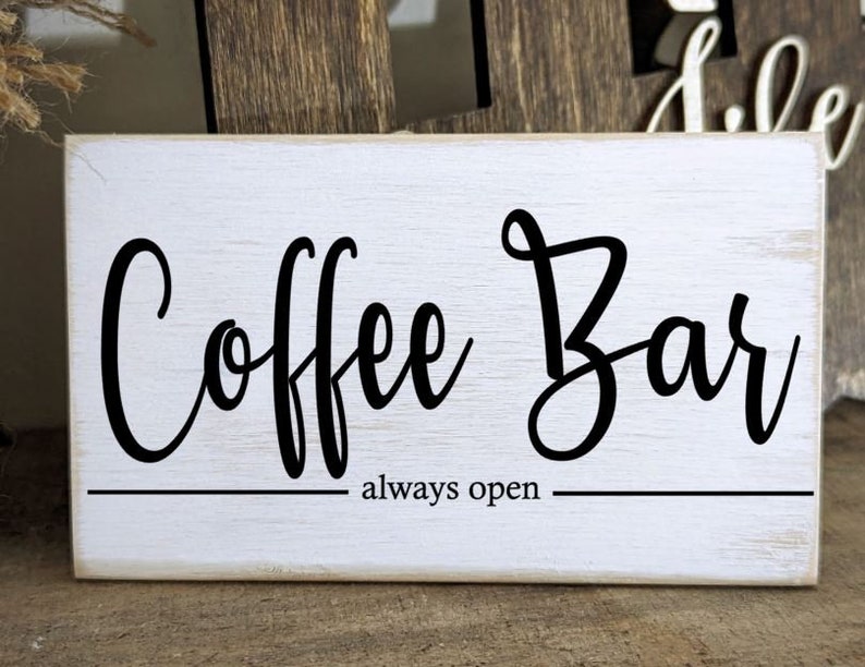 Coffee Bar Always Open Rustic Wood Sign: Farmhouse Coffee Decor - Etsy