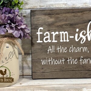 Farm-ish All the Charm Without the Farm Wood Sign, Farmhouse Decor ...