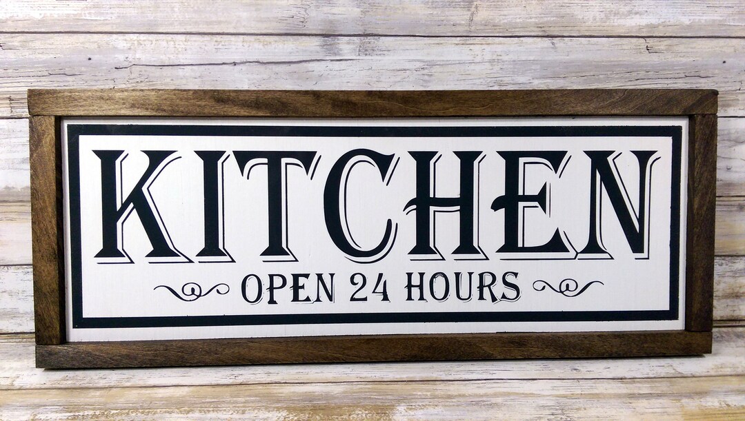 Farmhouse Kitchen Sign "open 24 Hours" Rustic Wood Framed Sign ...