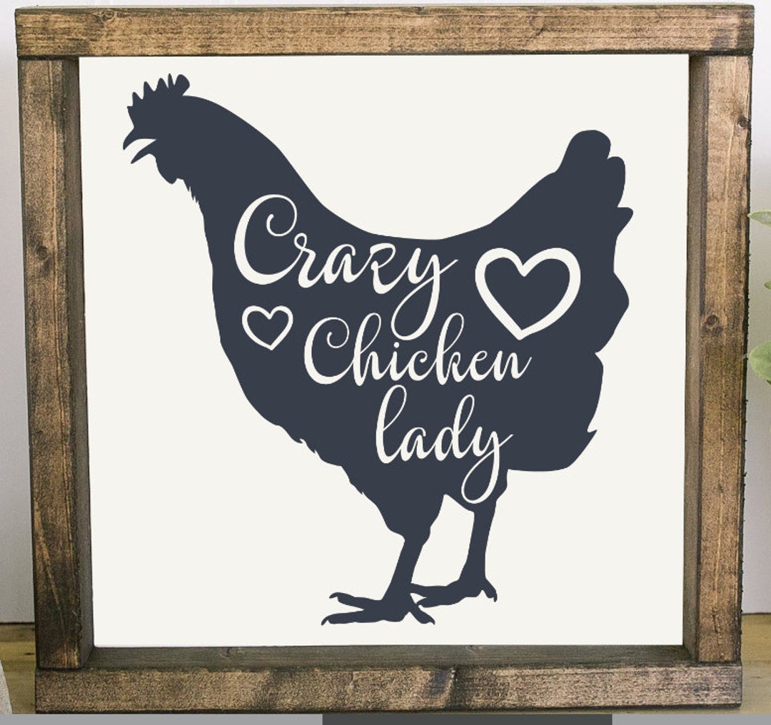 Rustic Framed Crazy Chicken Lady Wood Sign, Rustic Wood Decor, Chicken ...