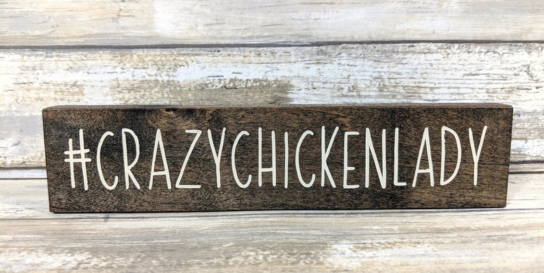 Crazy Chicken Lady Wood Sign crazychickenlady Hashtag Sign | Etsy