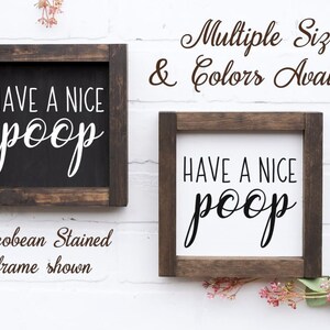 Have A Nice Poop Bathroom Sign, Bathroom Humor, Framed Bathroom Sign ...