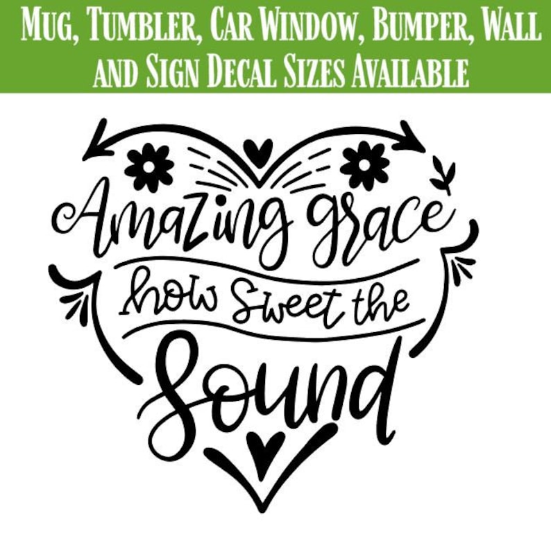 Amazing Grace Vinyl Decal Sticker - Heart Decal, Christian Faith ...