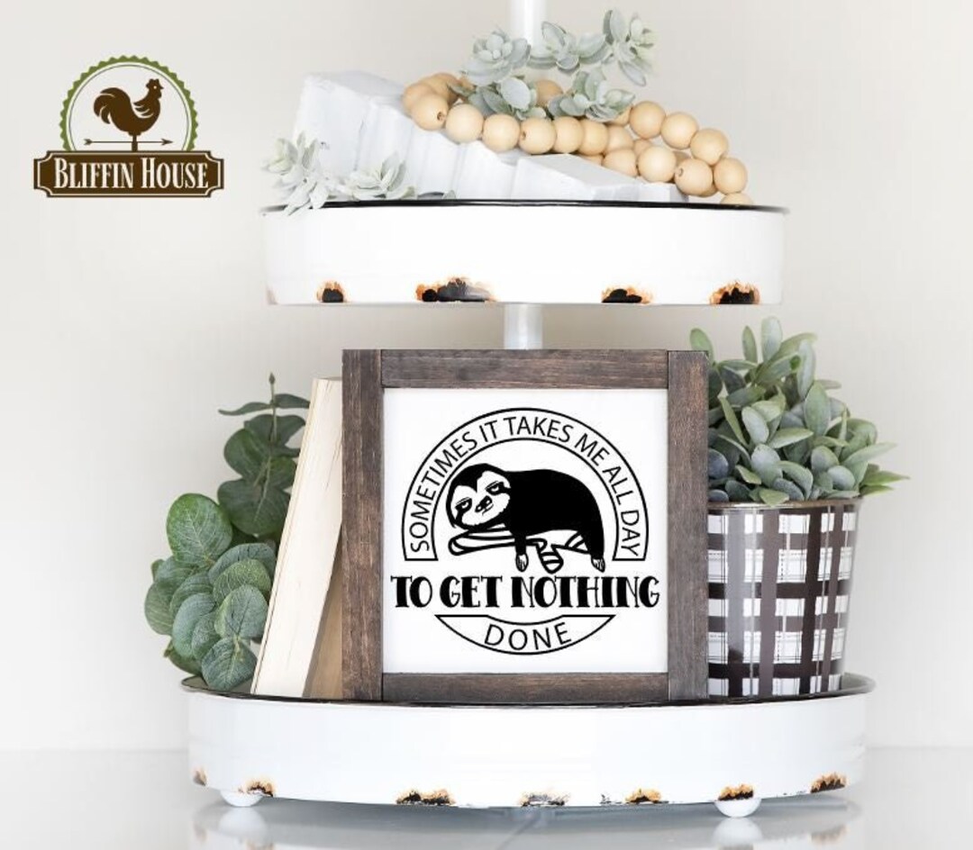 Sloth Sign, Funny Sloth Decor, Framed Farmhouse Sloth, Sloth Tiered ...