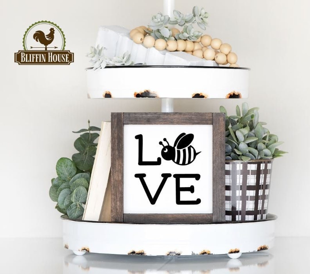 Bee LOVE Wood Sign, Bee Themed Wood Decor, Bee Tiered Tray Decor, LOVE ...