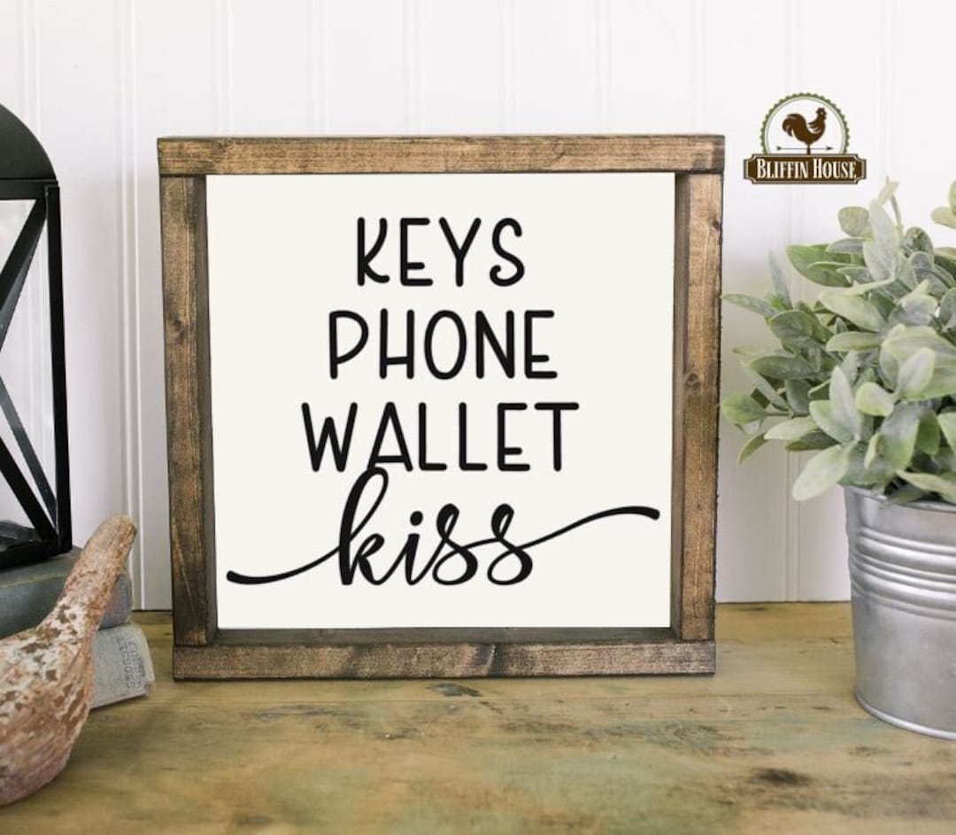 Keys Phone Wallet Kiss Rustic Wood Sign, Entryway Sign, Family Decor ...