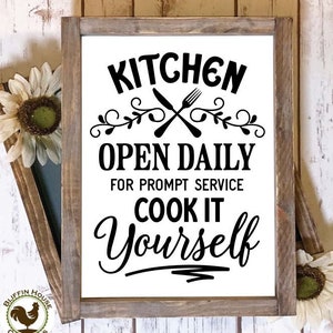 Kitchen Open Daily Farmhouse Kitchen Sign, Cook Yourself Kitchen Sign ...