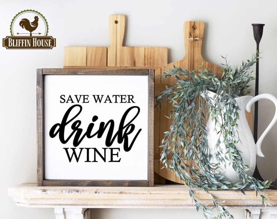 Save Water Drink Wine - Funny Wine Wood Sign, Wine Decor, Wine Bar Sign ...