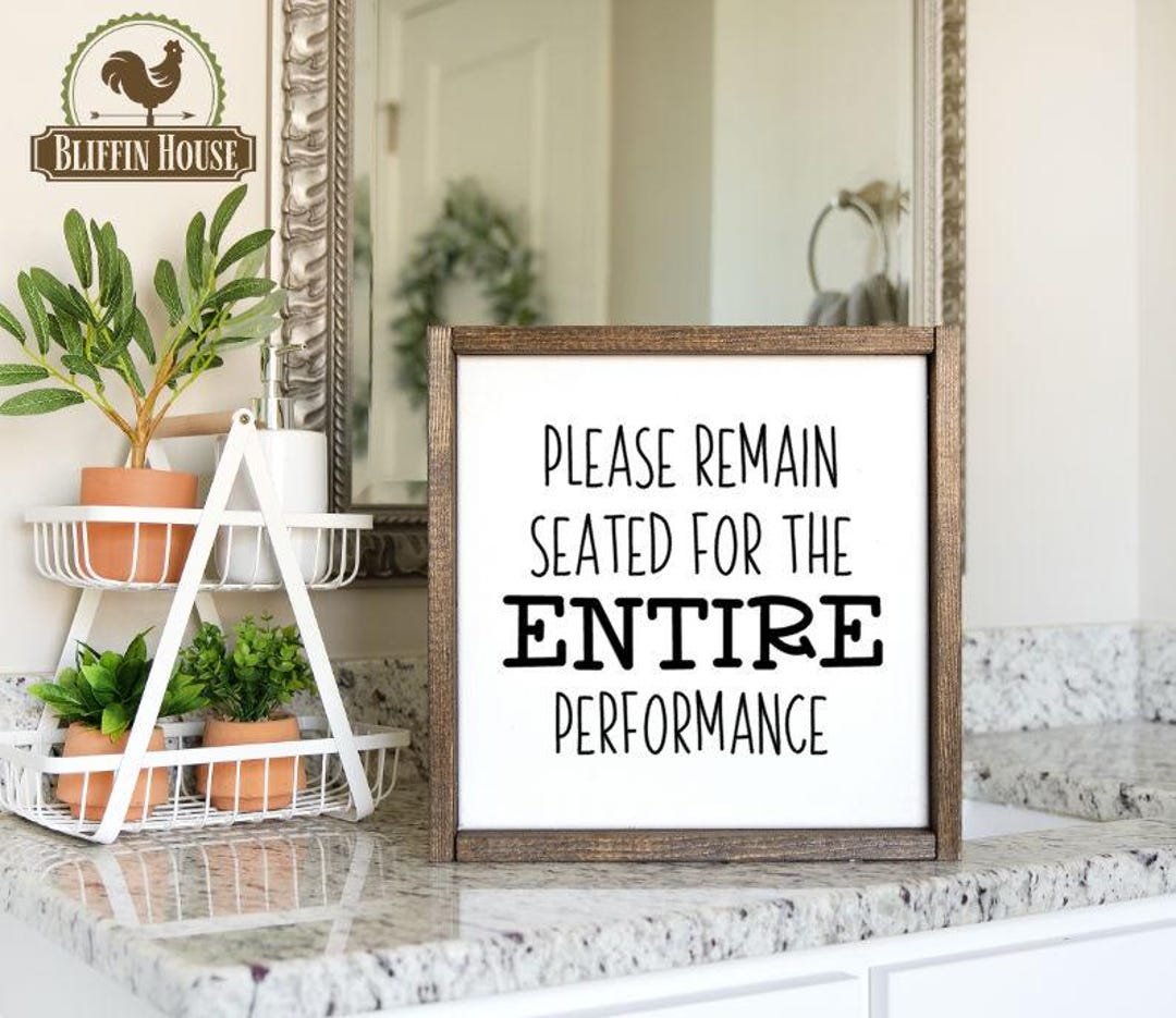 Please Remain Seated Funny Bathroom Sign, Bathroom Humor, Funny ...
