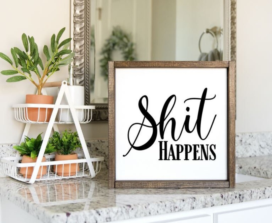 Shit Happens Bathroom Sign, Bathroom Humor, Framed Bathroom Sign, Funny ...