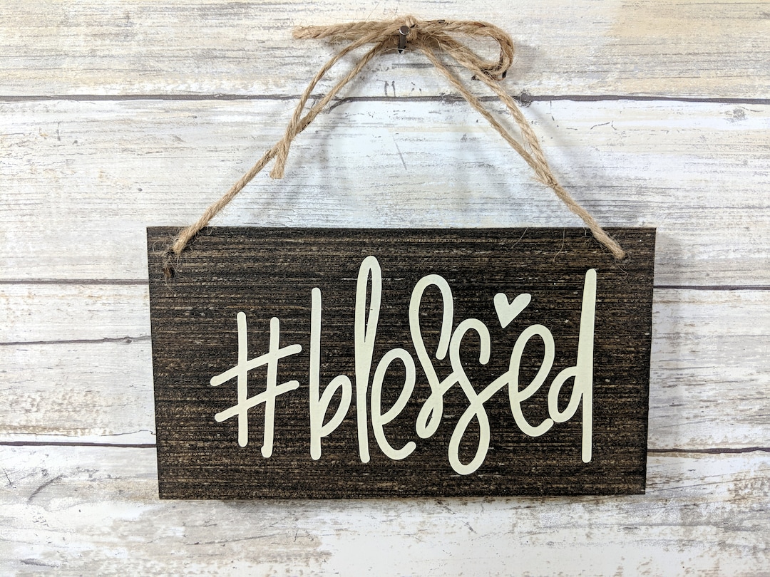 Blessed Wooden Sign, #blessed, Rustic Wood Signs, Hand Painted Blessed ...