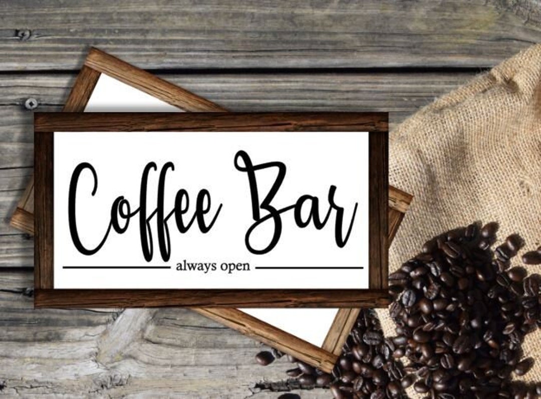 Coffee Bar Always Open Rustic Wood Sign, Coffee Decor, Coffee Sign ...