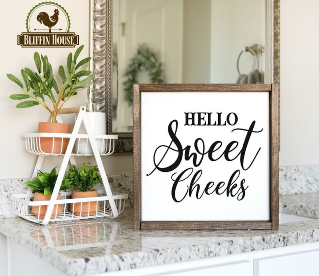 Hello Sweet Cheeks Bathroom Sign, Funny Bathroom, Farmhouse Bathroom ...