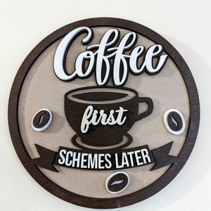 Coffee First Schemes Later Wood Coffee Bar Sign, Coffee Decor, Unique ...