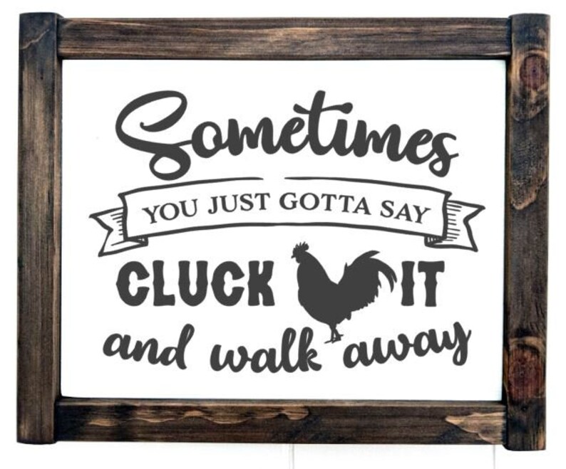 Framed Sometimes You Gotta Say Cluck It Rustic Wood Sign | Etsy