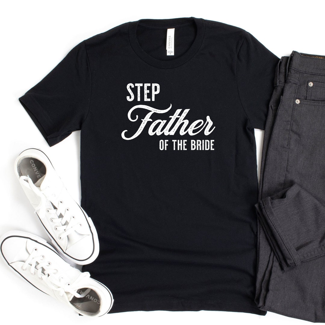 Step Father of the Bride - Vintage Romance Wedding Party Unisex T-shirt ...
